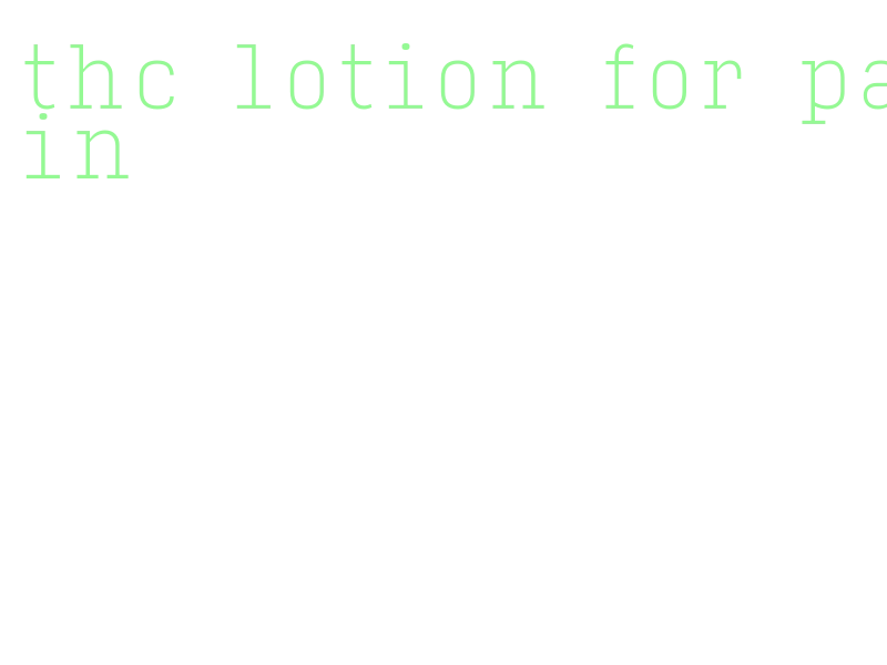 What Science Says About THC Lotion for Pain Relief - Tukka East End