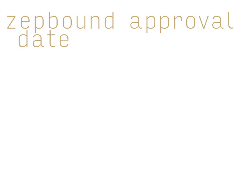 How the Zepbound approval date impacts weight management - Tukka East End