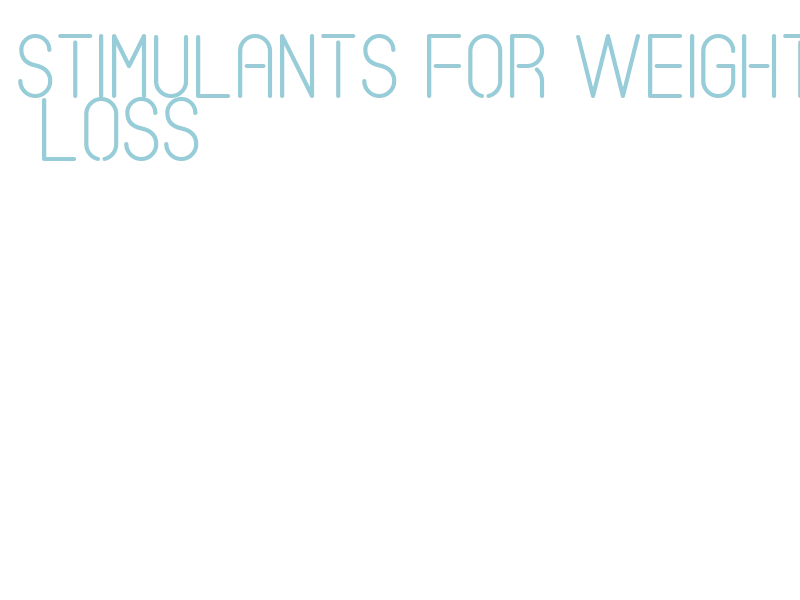 How Stimulants for Weight Loss Influence Metabolism - Tukka East End